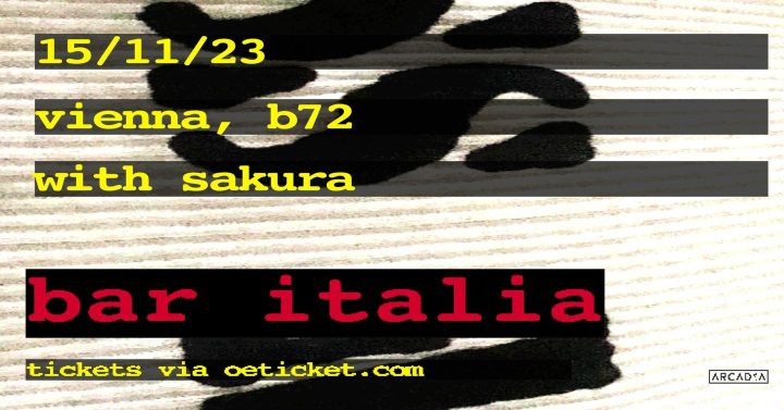 BAR ITALIA @ B72, Wien · 15.11.2023 · Volume Events