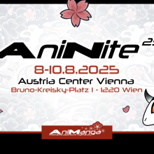 ANINITE 2025 @ Austria Center Vienna, Wien · 08.08.2025 · Volume Events