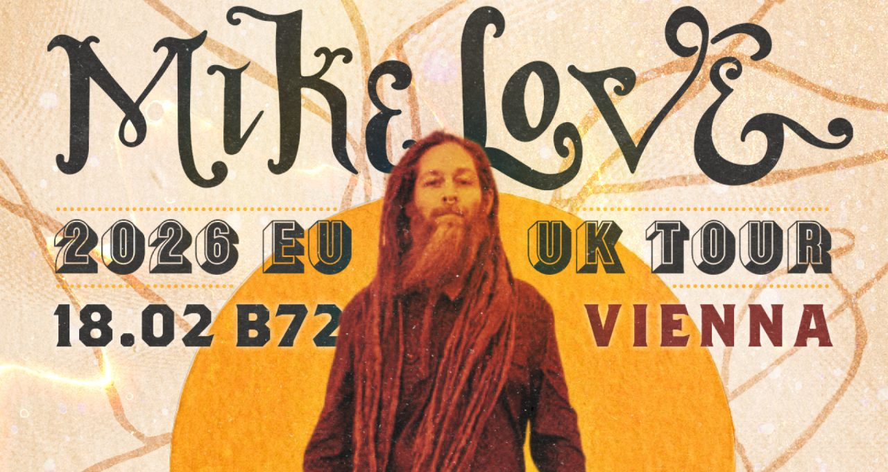 Mike Love @ B72, Wien · 18.02.2026 · Volume Events