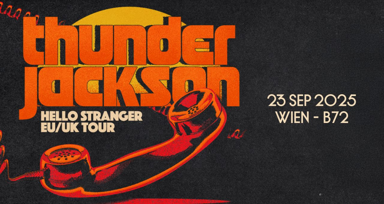 Thunder Jackson @ B72, Wien · 23.09.2025 · Volume Events