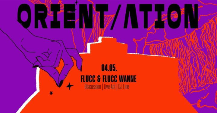 ORIENT-ATION × FLUCC COMMON ROOMS @ Flucc, Wien · 04.05.2023 · Volume ...
