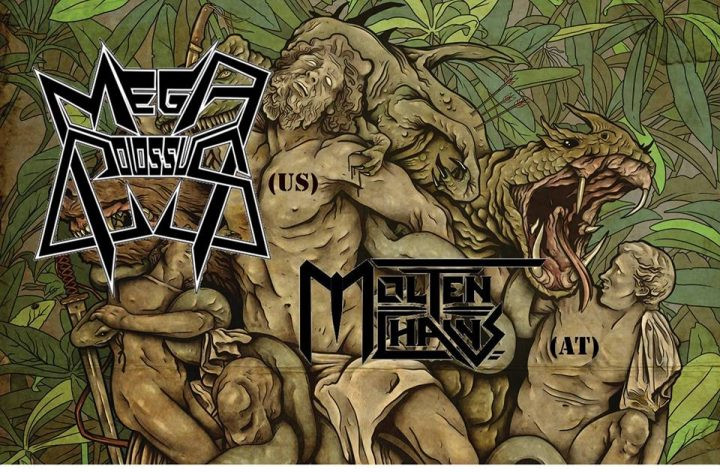 MEGA COLOSSUS, MOLTEN CHAINS @ Arena Wien - Beisl, Wien · 06.03.2019 ...